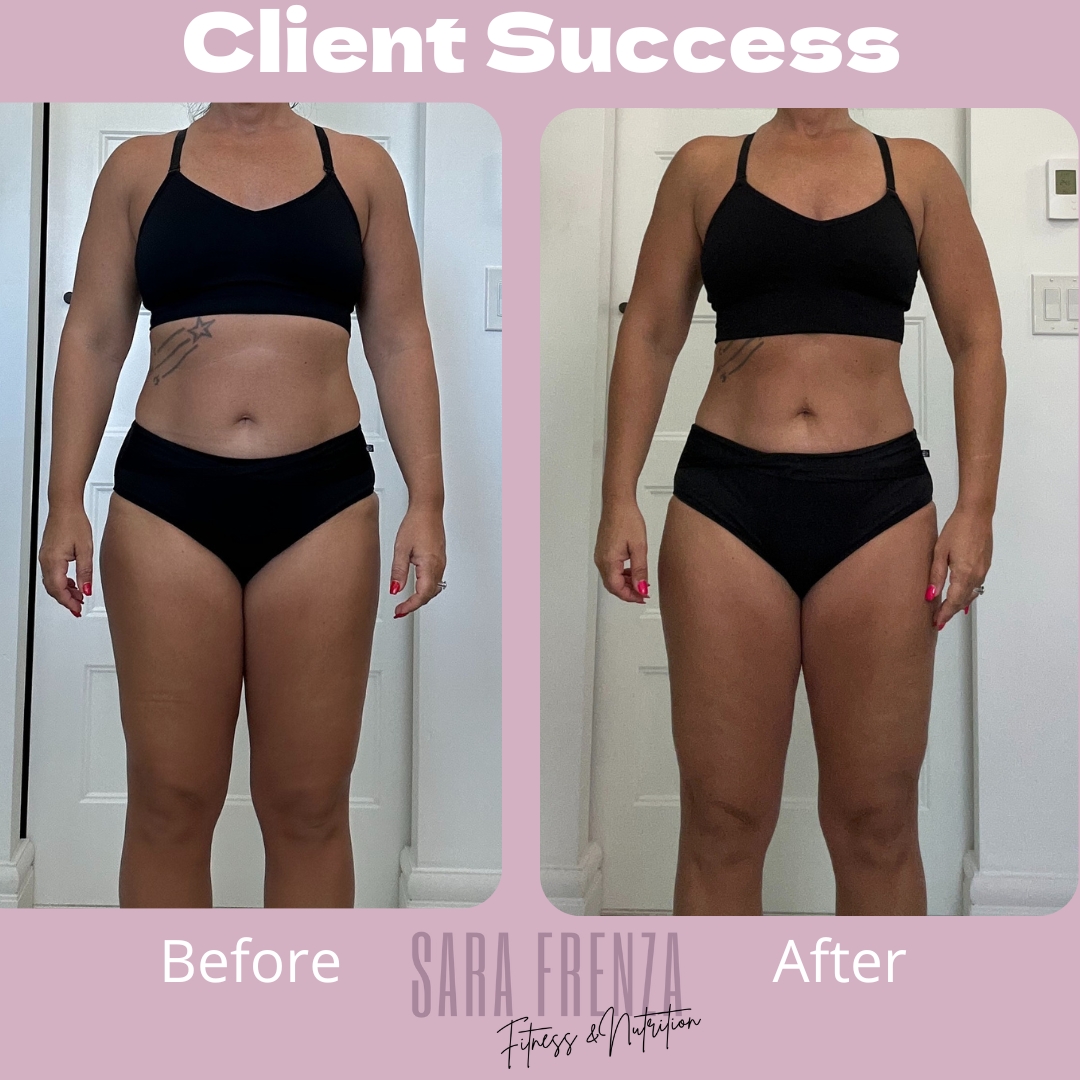 Client Transformations - Sara Frenza Fitness and Nutrition