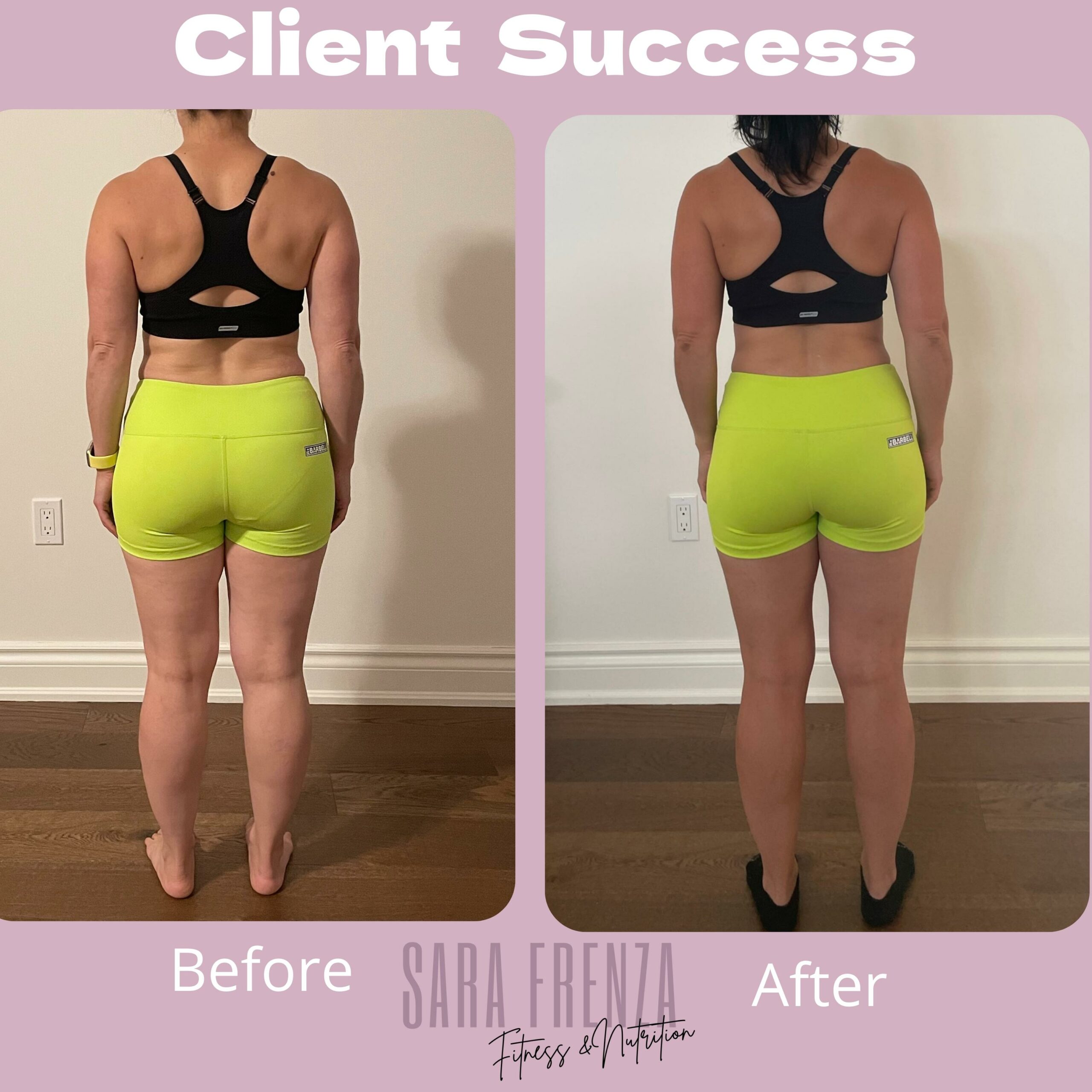 Client Transformations - Sara Frenza Fitness and Nutrition